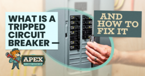 What is a Tripped Circuit Breaker — and How to Fix It | Apex