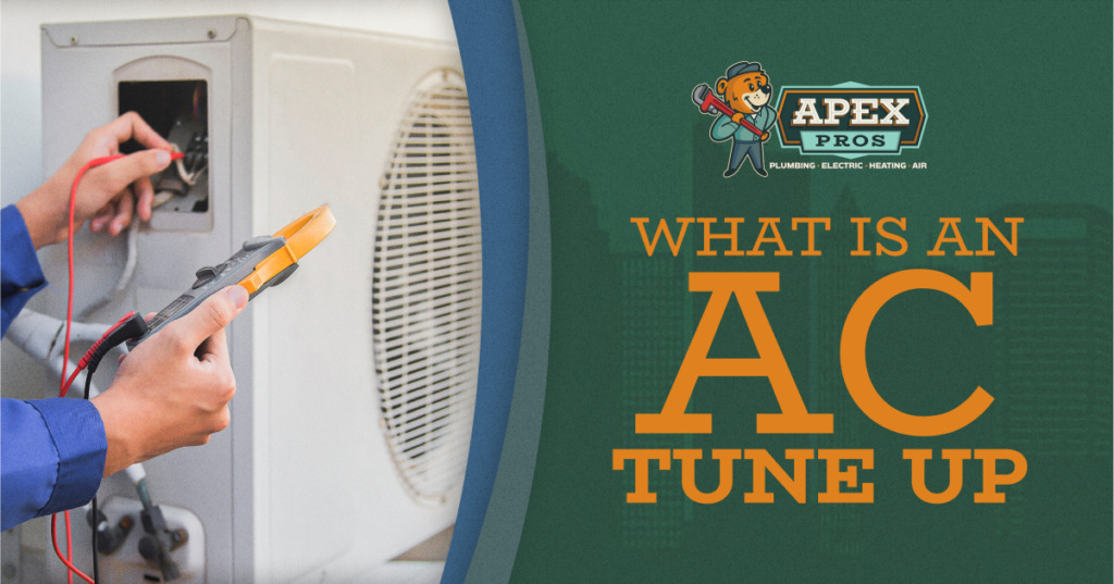 What is an AC Tune Up | Apex Pros
